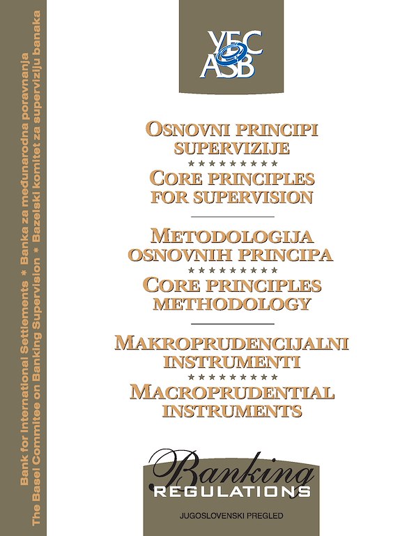 ОСНОВНИ ПРИНЦИПИ ЗА ЕФЕКТИВНУ БАНКАРСКУ СУПЕРВИЗИЈУ/МЕТОДОЛОГИЈА ОСНОВНИХ ПРИНЦИПА/МАКРОПРУДЕНЦИЈАЛНИ ИНСТРУМЕНТИ
