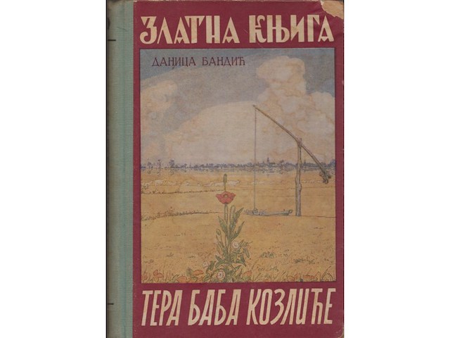 Danica Bandić - TERA BABA KOZLIĆE (1953) retko!