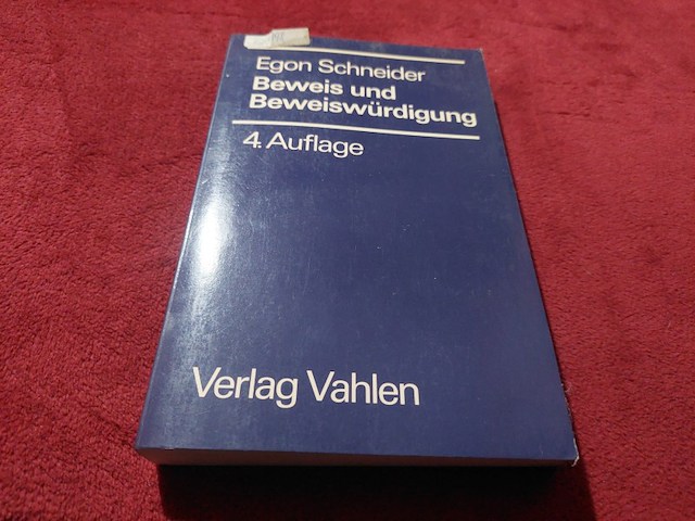 Egon Schneider Beweis und Beweiswurdigung 4. Auflage