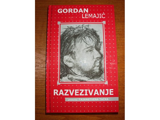 RAZVEZIVANJE - Gordan Lemajić