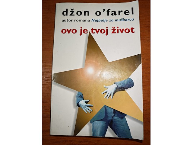 OVO JE TVOJ ŽIVOT - Džon o Farel
