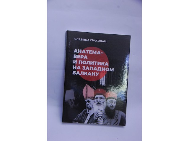 Anatema-vera i politika na zapadnom balkanu S. Grahovac
