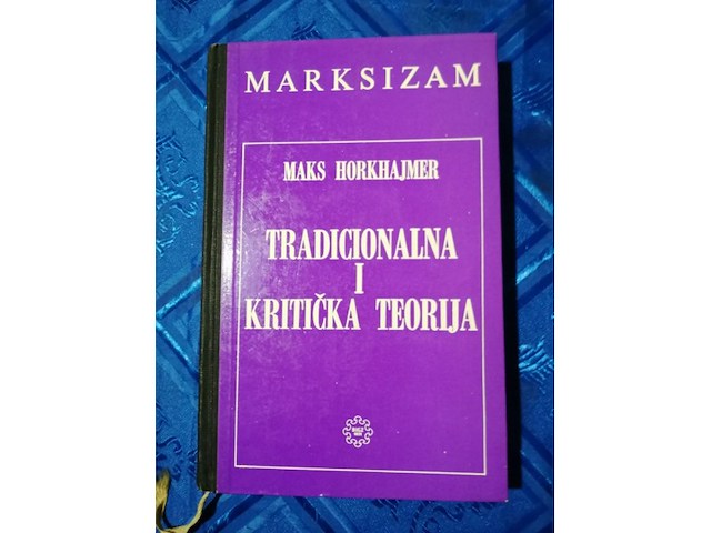Tradicionalna i kritička teorija/Maks Horkhajmer