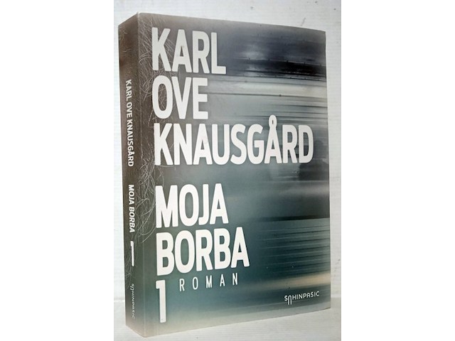 MOJA BORBA 1 - KARL OVE KNAUSGARD