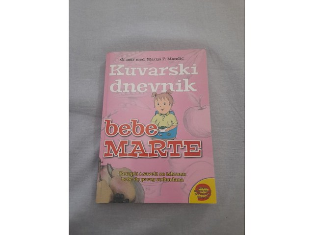 Kuvarski dnevnik bebe Marte 9 - dr med Marija Mandić