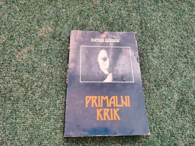 Primalni krik - Artur Džanov