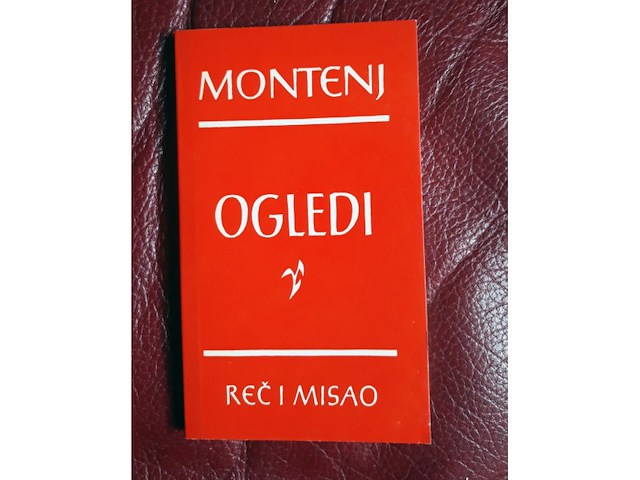 Montenj - Ogledi