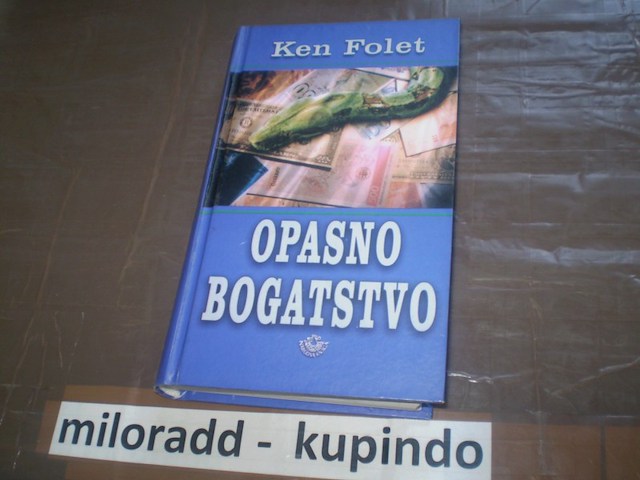 Opasno bogatstvo Ken Folet