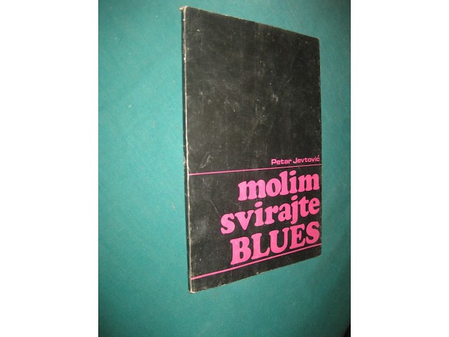 Molim svirajte blues - Petar Jevtović (pesme)