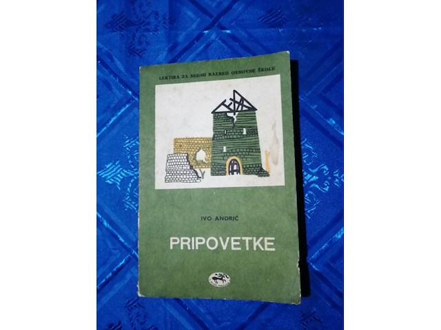 PRIPOVETKE - Ivo Andrić