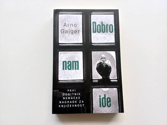 Dobro nam ide - Arno Gajger