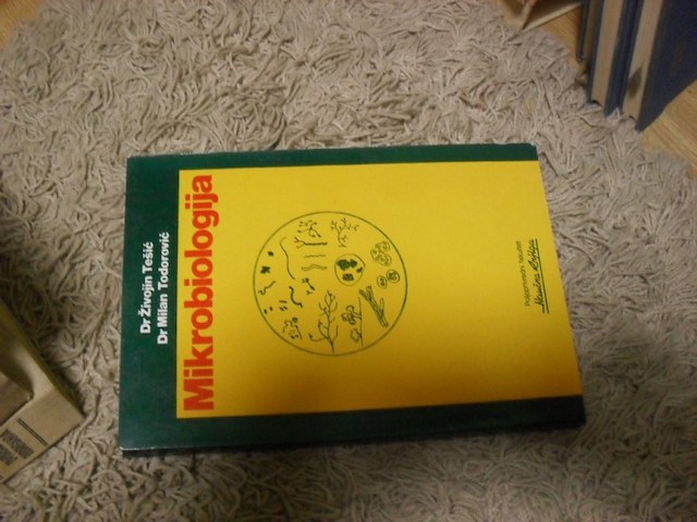 Mikrobiologija - Živojin Tešić / Milan Todorović