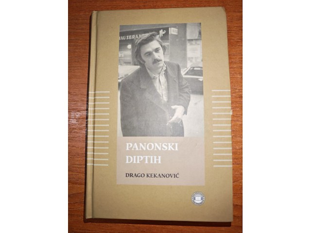 PANONSKI DIPTIH - Drago Kekanović