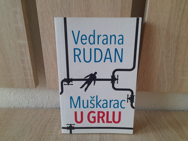Muškarac u grlu - Vedrana Rudan