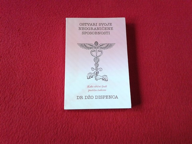Ostvari svoje neograničene sposobnosti - Džo Dispenca