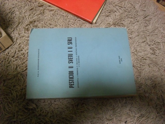 Pesticidi u svetu i u SFRJ - prof. dr A. Stanković