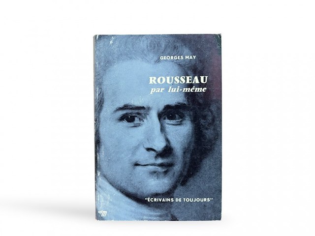 Rousseau, par lui-même - Georges May