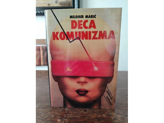 Milomir Maric - Deca Komunizma
