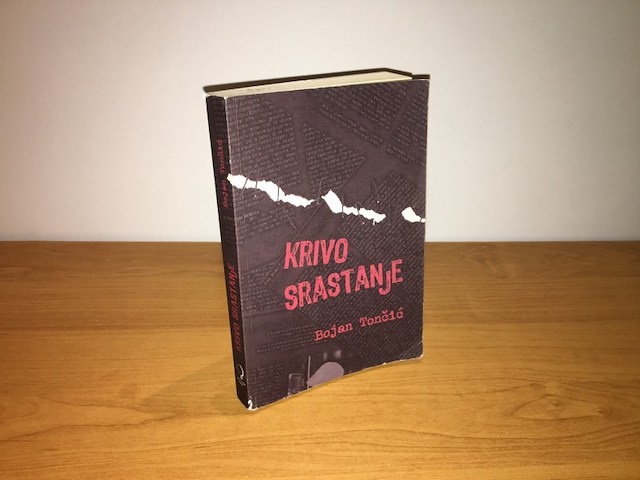 BOJAN TONČIĆ - KRIVO SRASTANJE