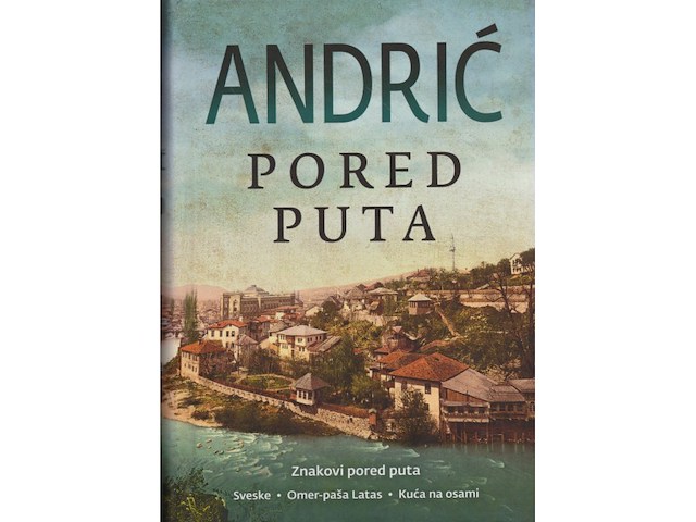 Ivo Andrić - PORED PUTA