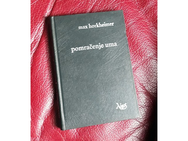 Max Horkheimer - Pomracenje uma