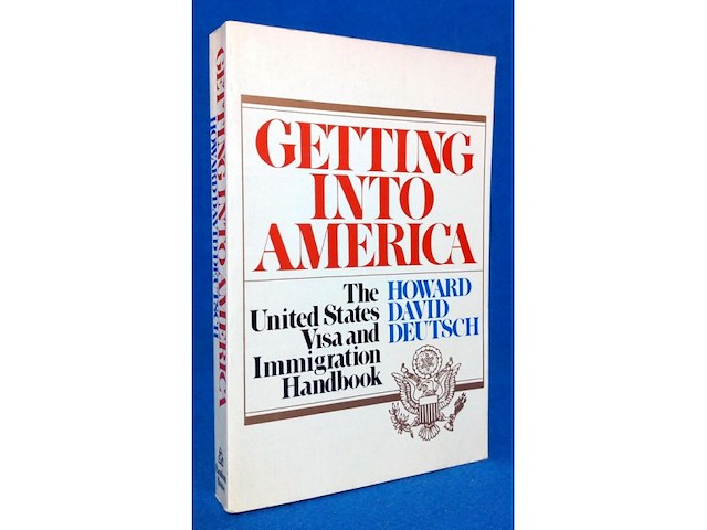 Getting Into America - Howard David Deutsch