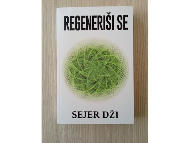 Sejer Dži - REGENERIŠI SE