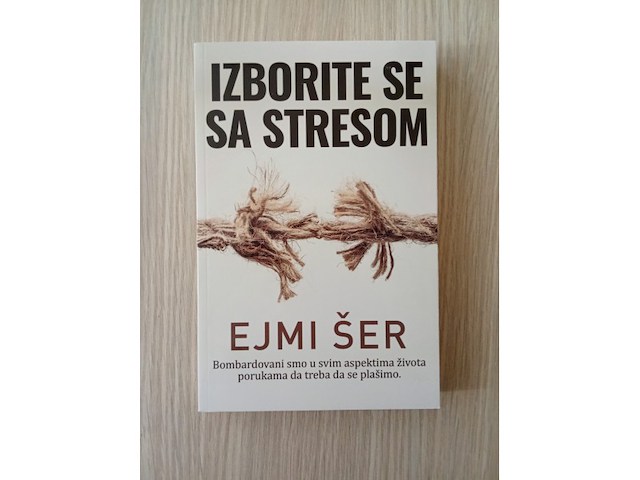 Ejmi Šer - IZBORITE SE STRESOM