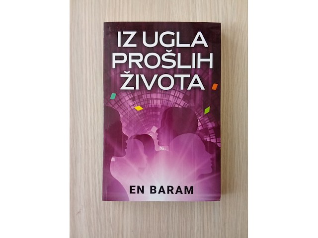 En Baram - IZ UGLA PROŠLIH ŽIVOTA