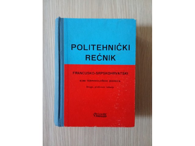 POLITEHNIČKI REČNIK francusko-srpskohrvatski