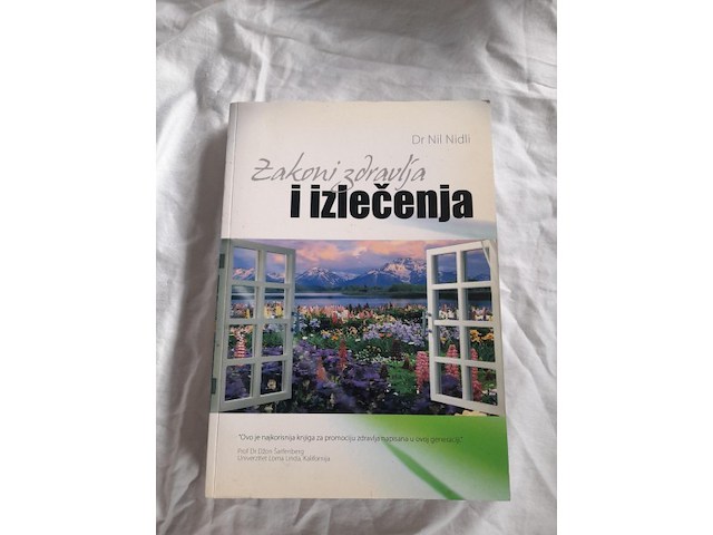 Zakoni zdravlja i izlečenja - Dr Nil Nidli