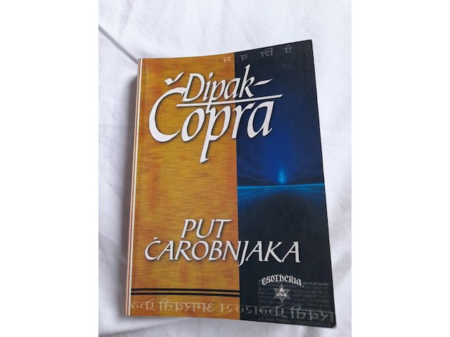 Put čarobnjaka - Dipak Čopra