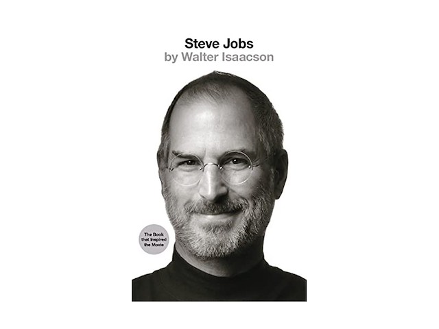 Steve Jobs - Steve Jobs: The Exclusive Biography