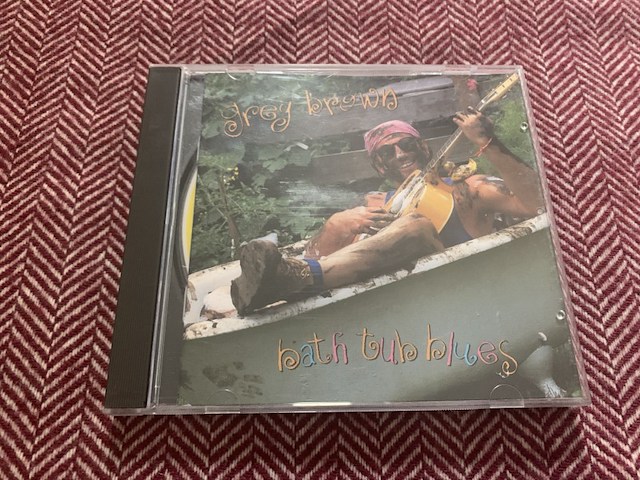 CD - Greg Brown - Bath Tub Blues