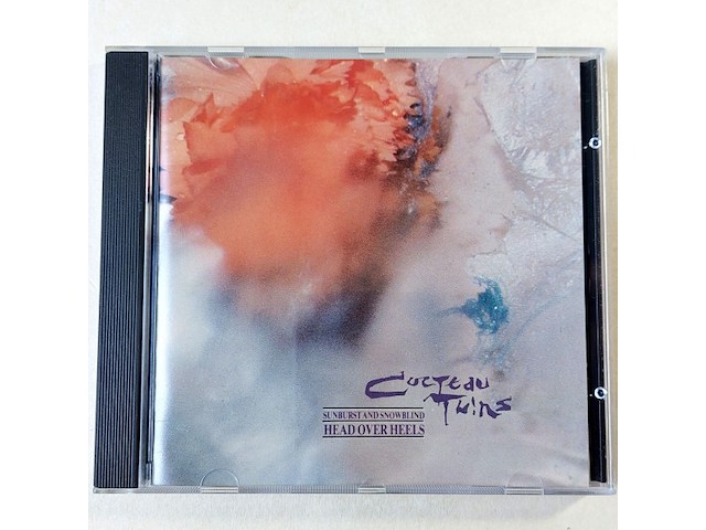 Cocteau Twins - Head Over Heels / Sunburst And Snowblin
