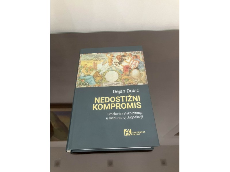 Dejan Djokic: Nedostizni kompromis