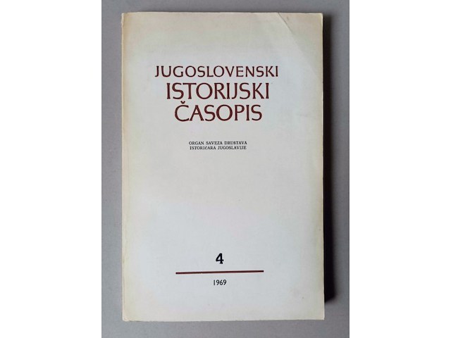 JUGOSLOVENSKI ISTORIJSKI ČASOPIS 4/1969