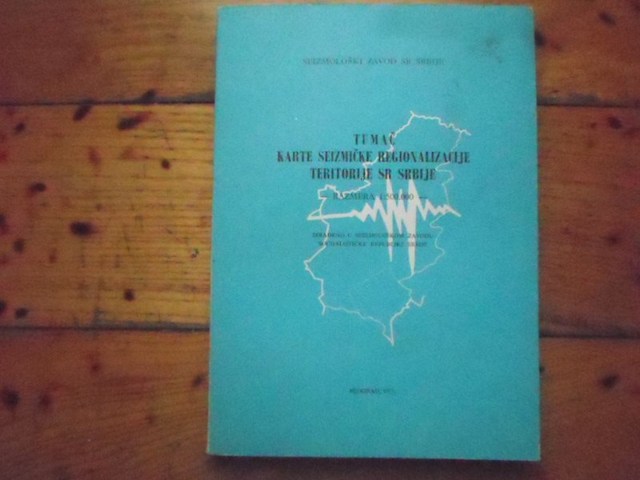TUMAČ KARTE SEIZMIČKE REGIONALIZACIJE TERITO.SR SRBIJE