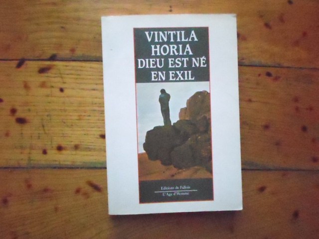 VINTILA HORIA DIEU EST NE EN EXIL RETKO