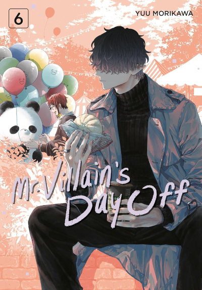 Mr. Villain's Day Off, Vol. 06