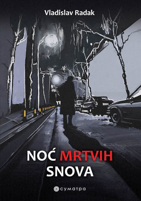 Noć mrtvih snova – Vladislav Radak