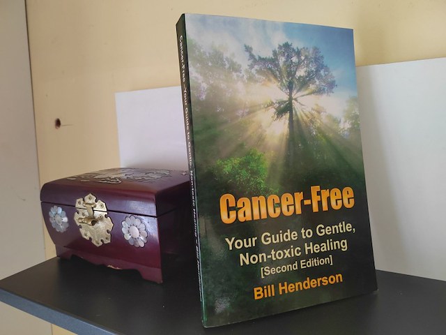 Cancer-Free: Your Guide to Gentle, Non-toxic Healing