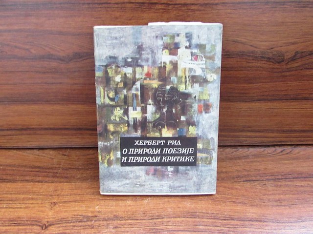 O prirodi poezije i prirodi kritike - Herbert Rid