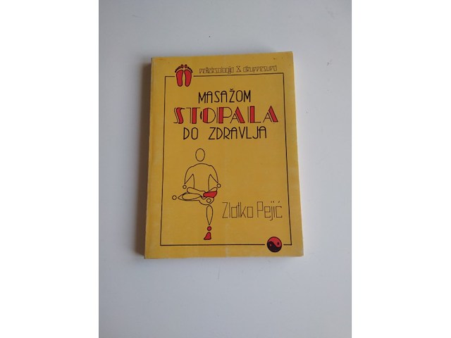 Masazom stopala do zdravlja - Zlatko Pejic