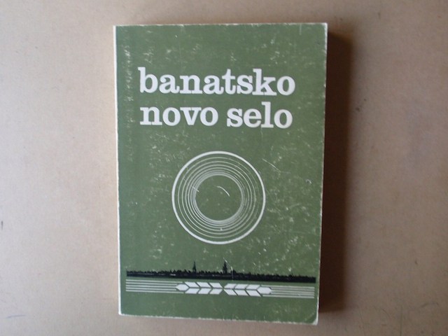 Banatsko Novo Selo : 1765-1977 : monografija