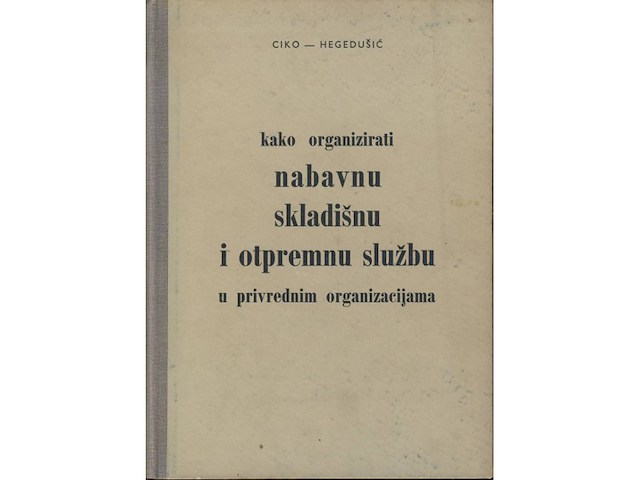Kako organizirati nabavnu, skladišnu i otpremnu službu