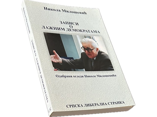 Zapisi o lažnim demokratama - Nikola Miločević