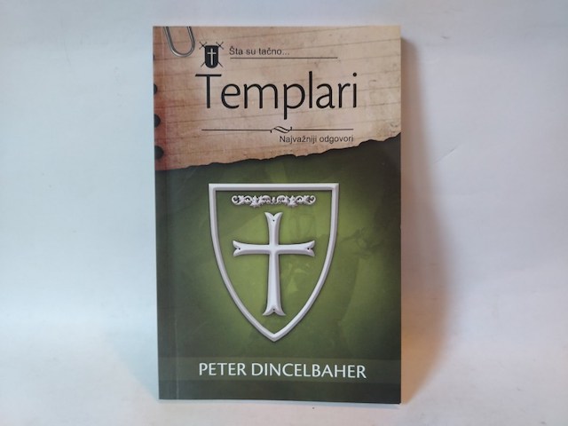 Šta su tačno ... TEMPLARI - Peter Dincelbaher