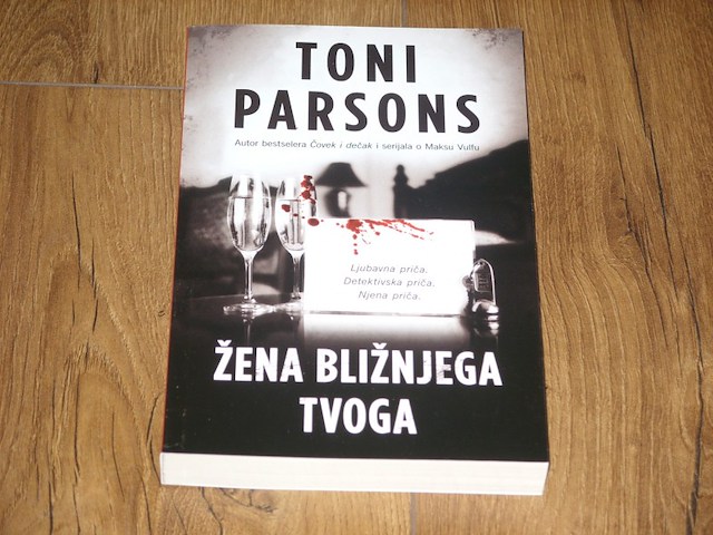Žena bližnjega tvoga - Toni Parsons (Novo!)