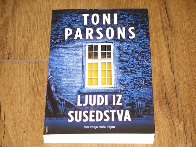Ljudi iz susedstva - Toni Parsons (Novo!)